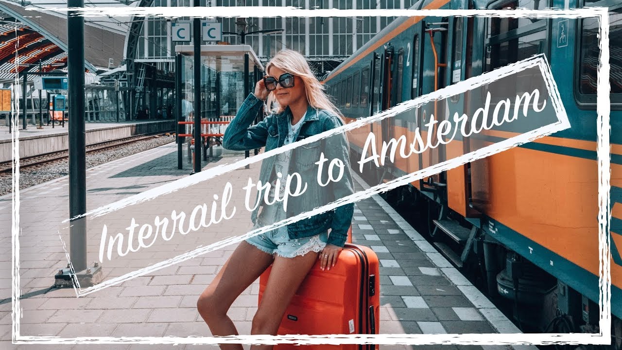 Met Interrail naar Amsterdam - Just Yentl